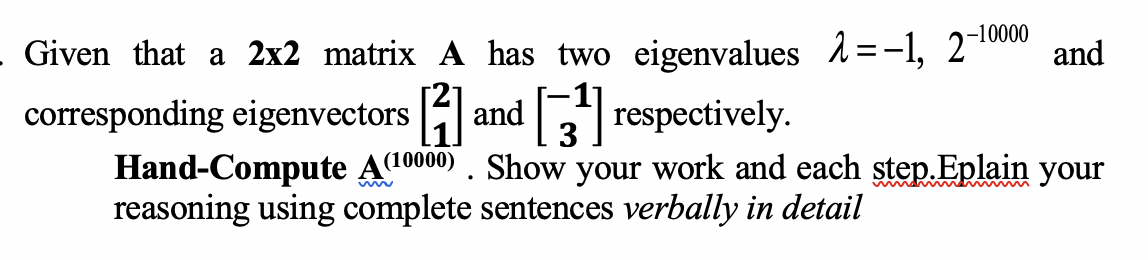 Solved - Given that a 2x2 matrix A has two eigenvalues 2 | Chegg.com