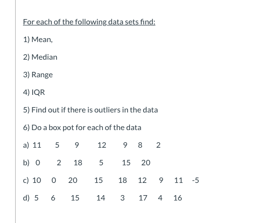 Solved For each of the following data sets find: 1) Mean, 2) | Chegg.com