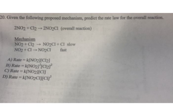 Solved 20. Given the following proposed mechanism, predict | Chegg.com