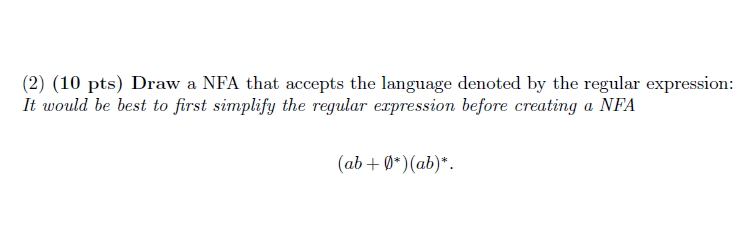 Solved (2) (10 pts) Draw a NFA that accepts the language | Chegg.com