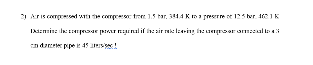 Solved 2) Air is compressed with the compressor from 1.5 | Chegg.com