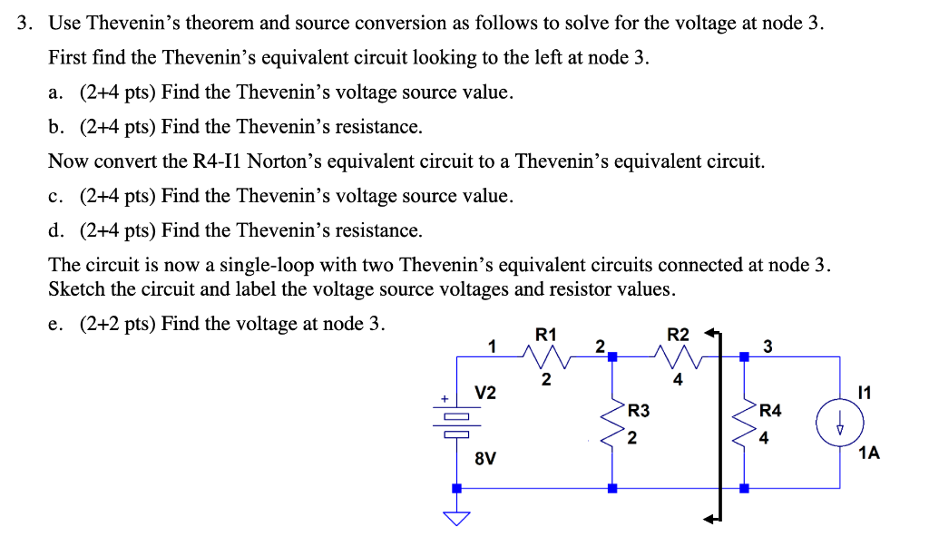 Solved 3. Use Thevenin's theorem and source conversion as | Chegg.com