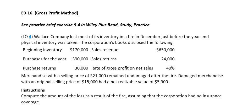 Solved E9-16. (Gross Profit Method) See practice brief | Chegg.com