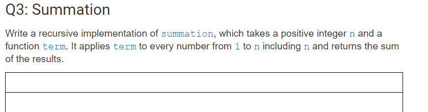 Solved Q3: Summation Write a recursive implementation of | Chegg.com