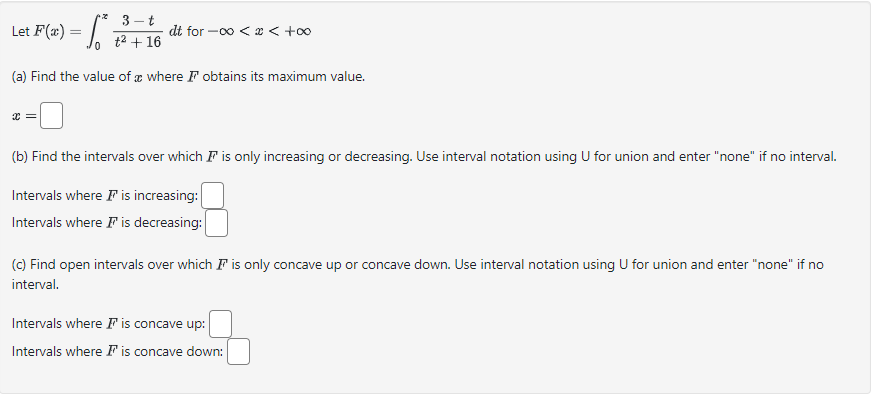 Solved Let F(x)=∫0xt2+163−tdt for −∞ | Chegg.com