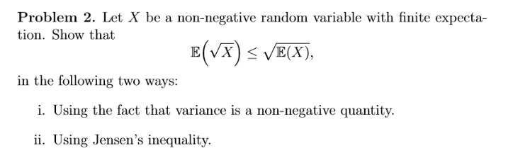 Solved Problem 2. Let X be a non-negative random variable | Chegg.com