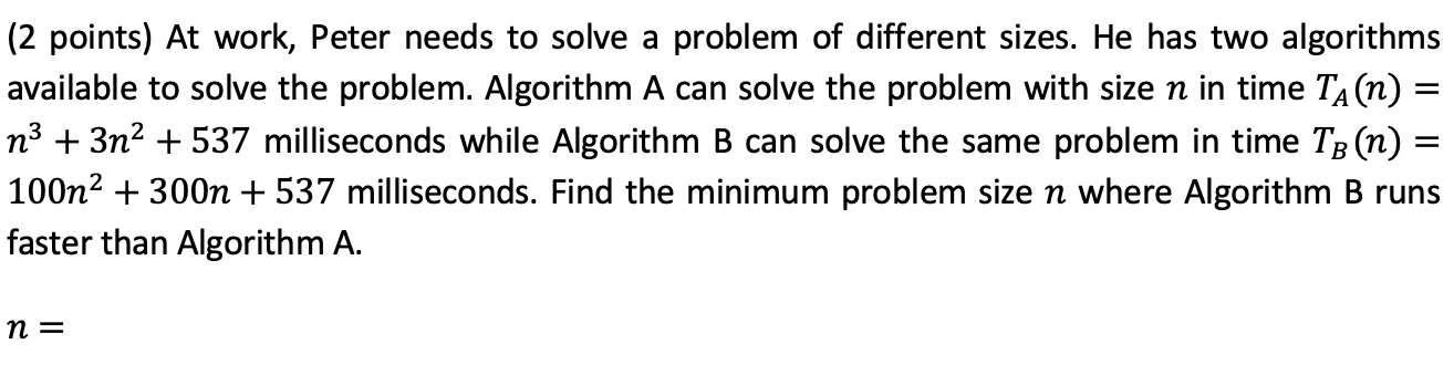 Solved (2 points) At work, Peter needs to solve a problem of | Chegg.com