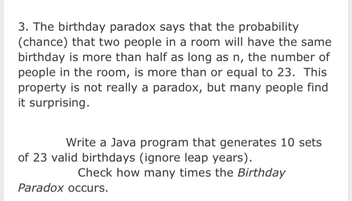 Solved 3. The birthday paradox says that the probability | Chegg.com