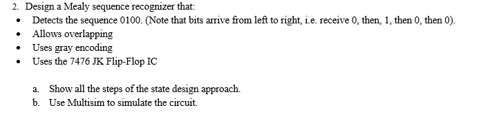 Solved 2. Design a Mealy sequence recognizer that: Detects | Chegg.com