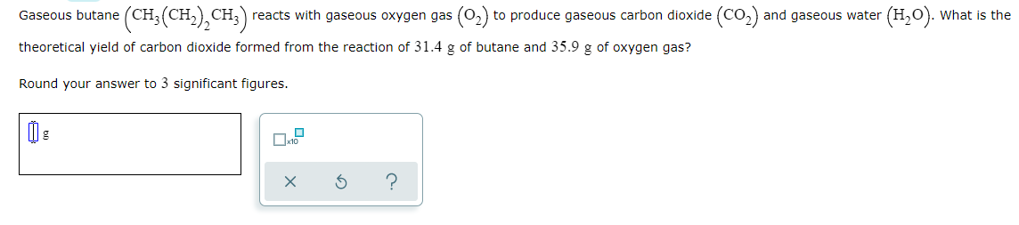 Solved Gaseous butane (CH3(CH2), CH3) CH3) reacts with | Chegg.com