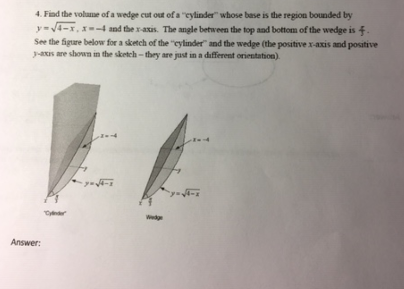 Solved 4. Find the volume of a wedge cut out of a "cylinder" | Chegg.com
