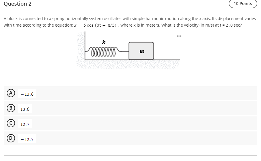 Solved A block is connected to a spring horizontally system | Chegg.com