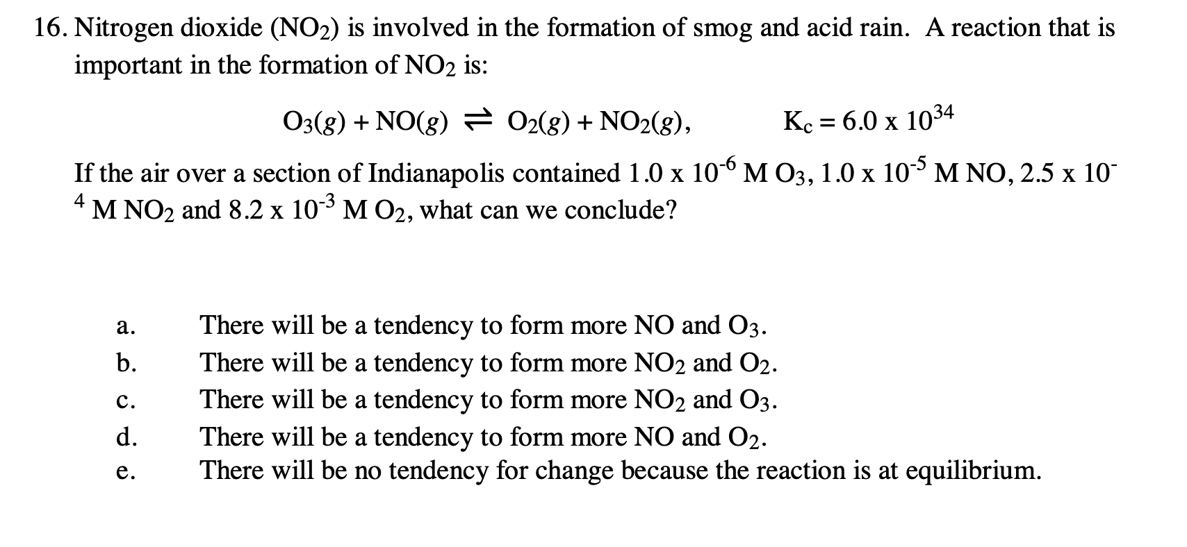 Solved 16. Nitrogen dioxide (NO2) is involved in the | Chegg.com