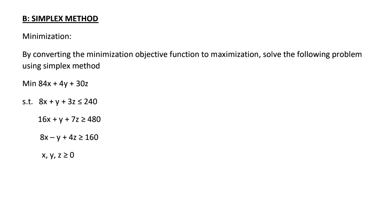 Solved B: SIMPLEX METHOD Minimization: By converting the | Chegg.com