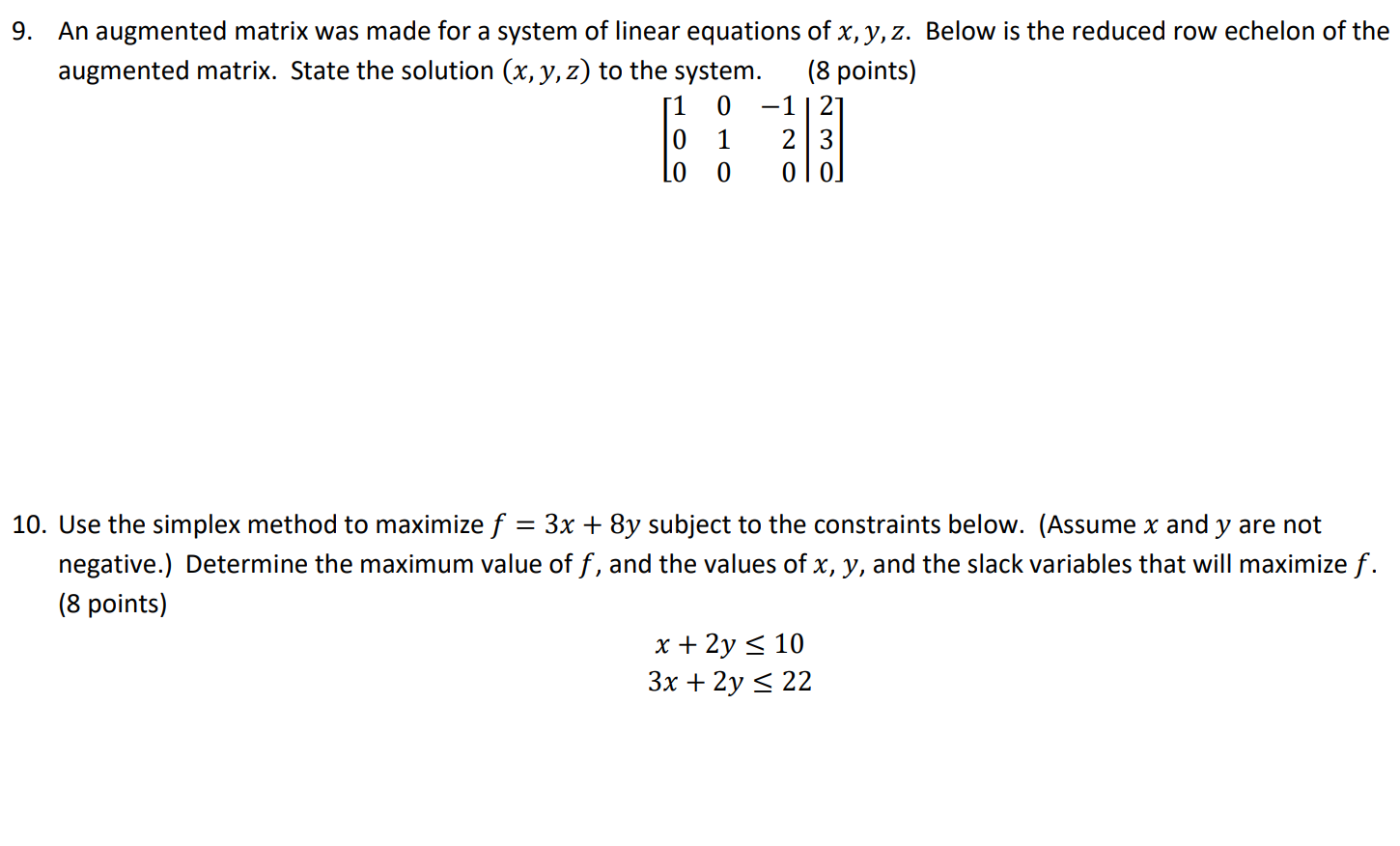 Solved 9. An augmented matrix was made for a system of | Chegg.com