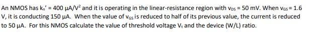 Solved An NMOS has kn′=400μA/V2 and it is operating in the | Chegg.com