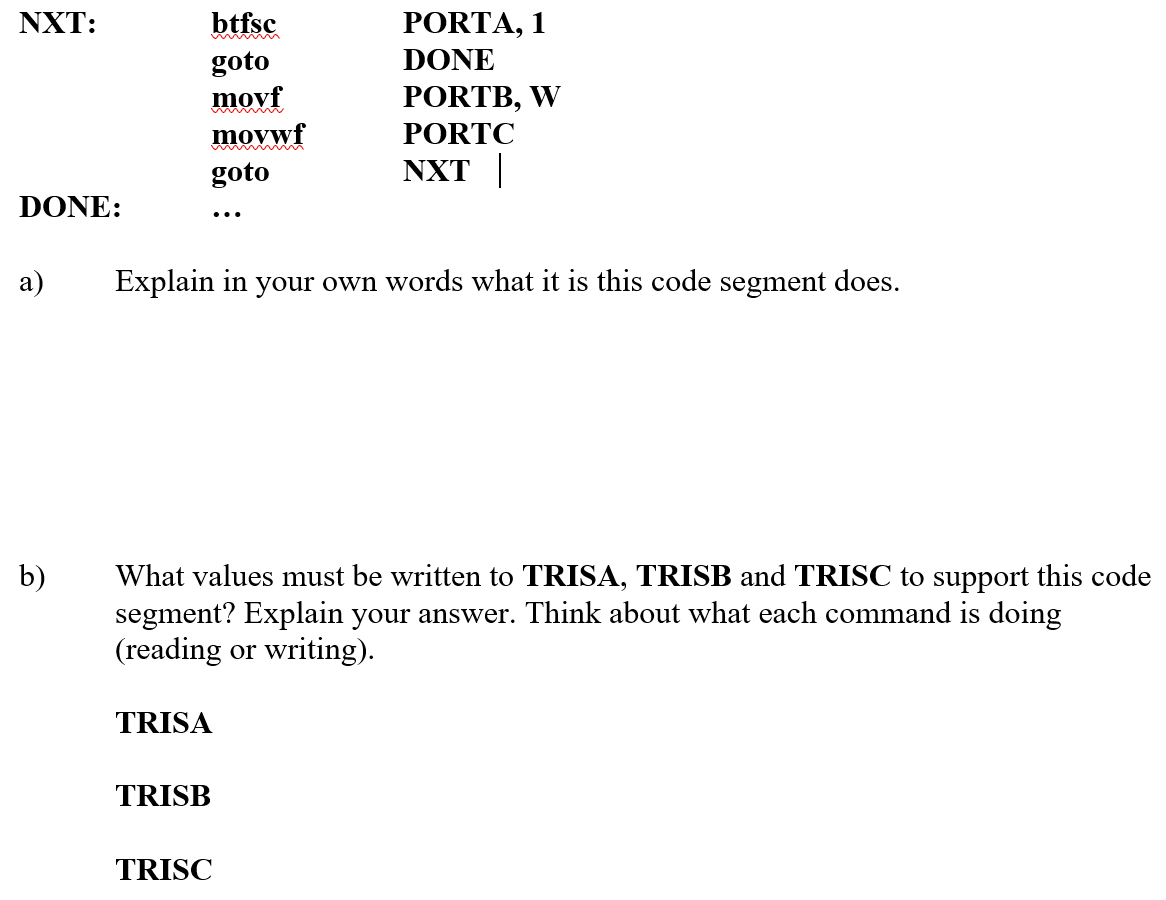 Solved NXT: btfsc goto movf movwf goto PORTA, 1 DONE PORTB, | Chegg.com