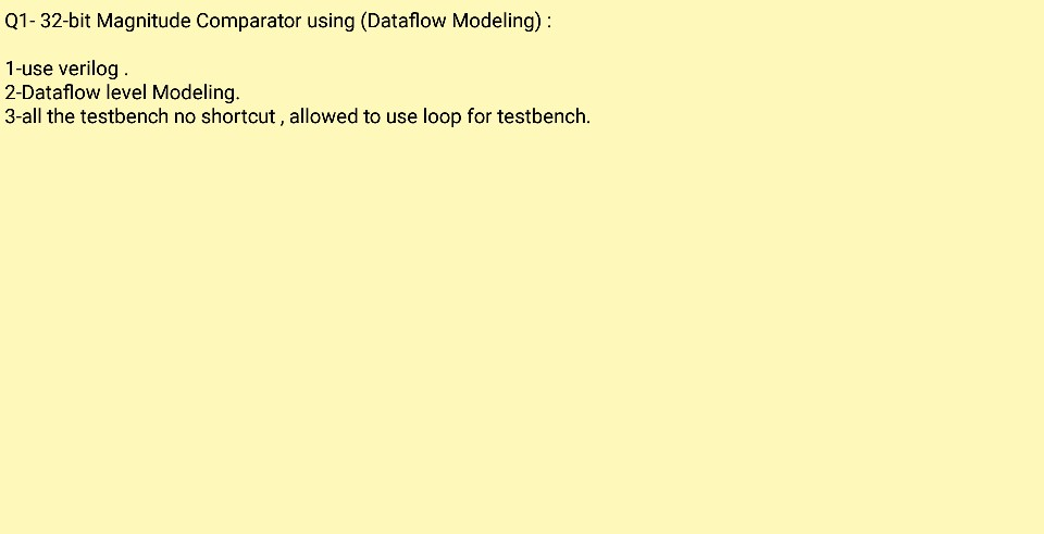 Solved Q1 32 Bit Magnitude Comparator Using Dataflow Modeling 1 Use Verilog 2 Dataflow Level 2260