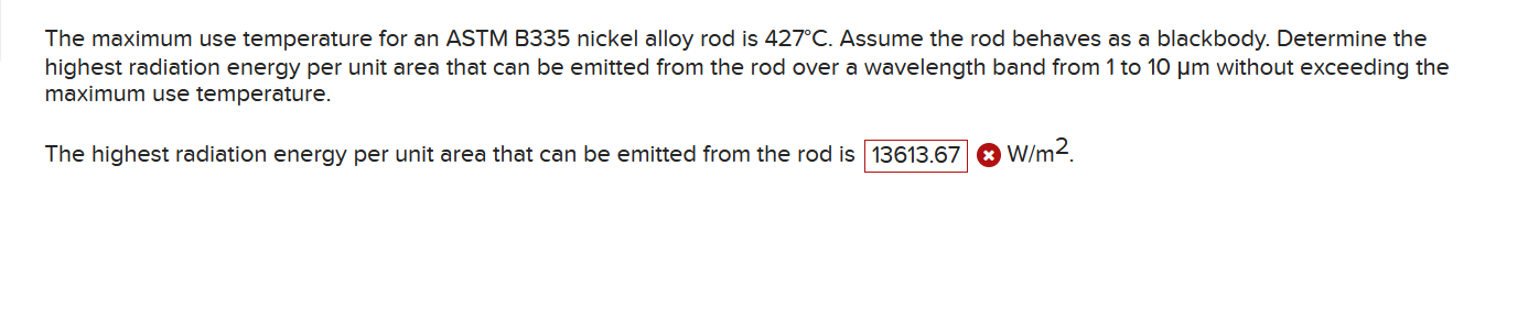 Solved The maximum use temperature for an ASTM B335 nickel | Chegg.com