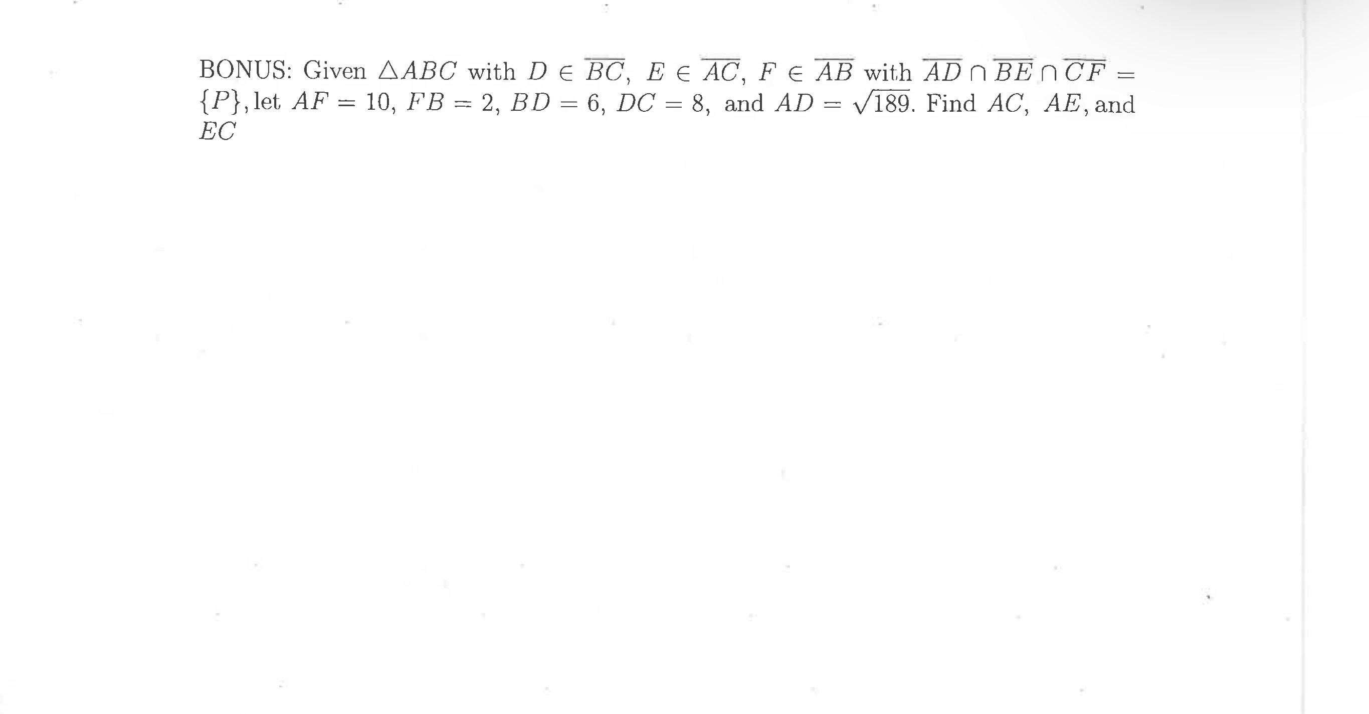 Solved BONUS: Given ABC with D∈BC,E∈AC,F∈AB with AD∩BE∩CF= | Chegg.com