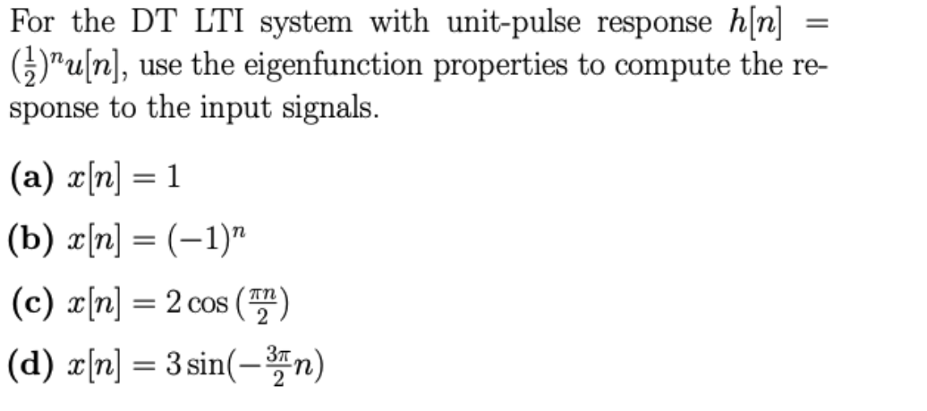 Solved For the DT LTI system with unit-pulse response h[n] = | Chegg.com
