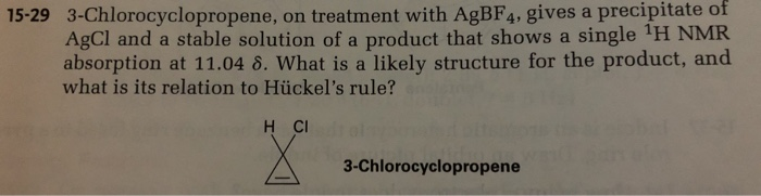 Solved 3-Chlorocyclopropene, on treatment with AgBF4, gives | Chegg.com