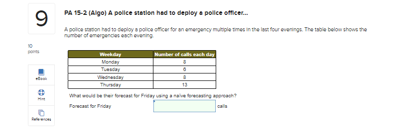 Solved PA 15-2 (Algo) A police station had to deploy a | Chegg.com