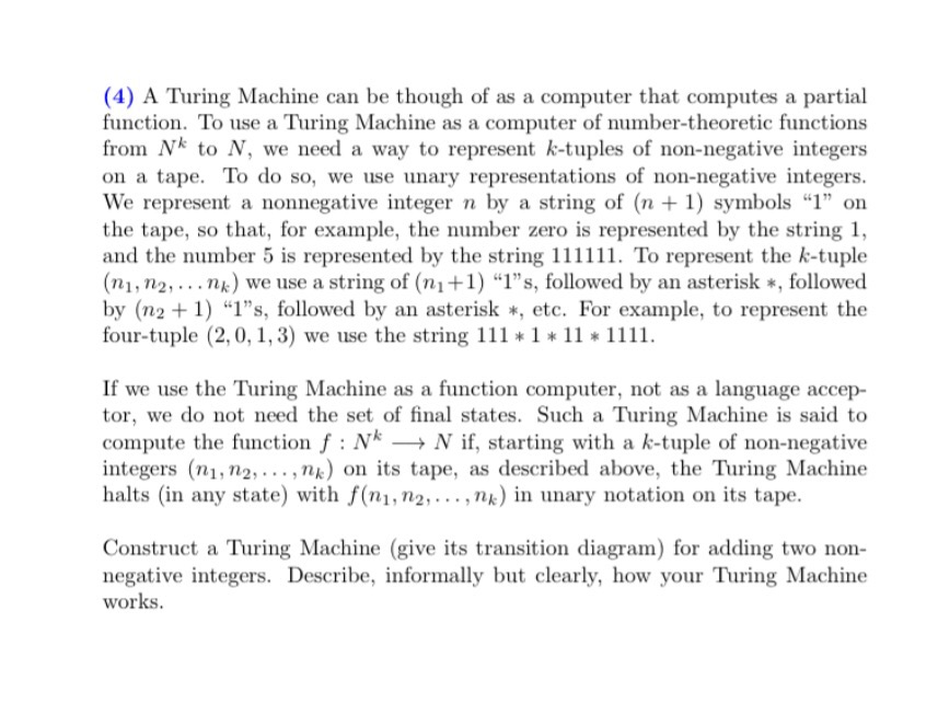 Solved (4) A Turing Machine can be though of as a computer | Chegg.com