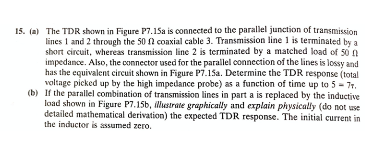 15. (a) The TDR shown in Figure P7.15a is connected | Chegg.com