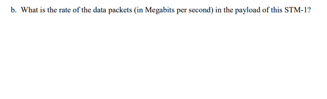 Solved 3. Consider an STM-1 frame in SDH system. This STM-1 | Chegg.com