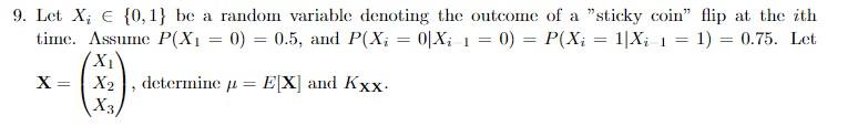 Solved 1 9. Let X; E {0,1} be a random variable denoting the | Chegg.com