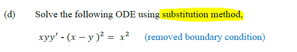 Solved Solve the following ODE using substitution method. | Chegg.com