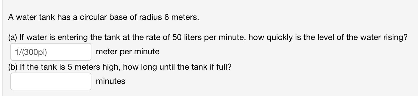 Solved A water tank has a circular base of radius 6 meters. | Chegg.com