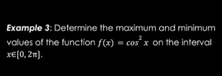 Solved Example 3: Determine the maximum and minimum values | Chegg.com