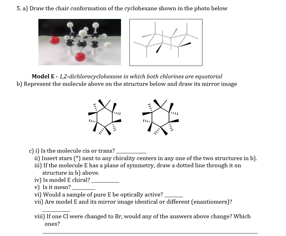 Solved 4. a) Draw the chair conformation of the cyclohexane | Chegg.com