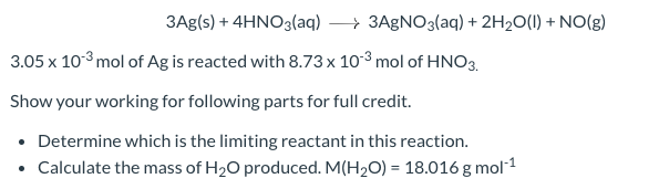 Solved 3Ag(s) + 4HNO3(aq) + 3AgNO3(aq) + 2H2O(l) + NO(g) | Chegg.com