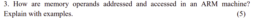 Solved 3. How are memory operands addressed and accessed in | Chegg.com