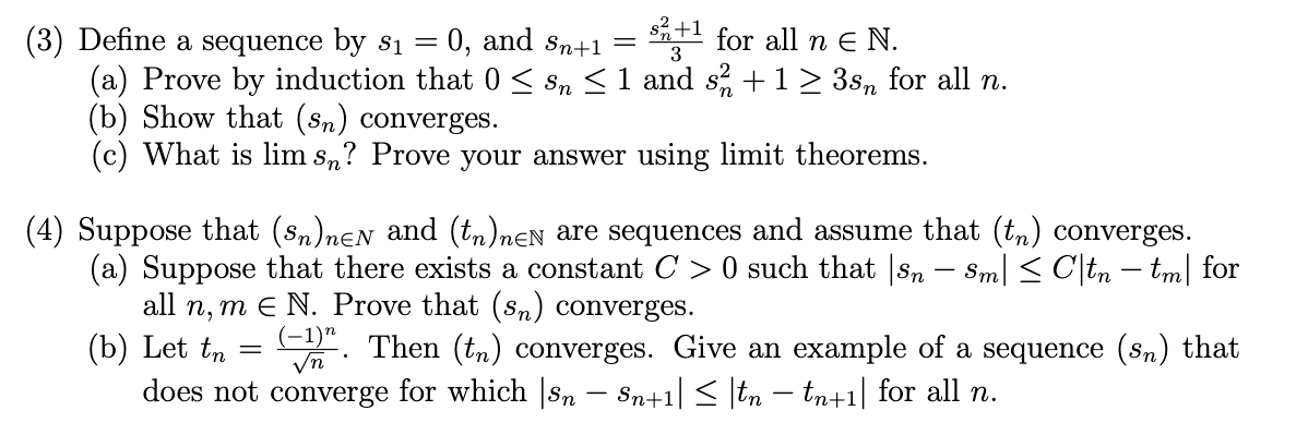 Solved (3) Define a sequence by s1=0, and sn+1=3sn2+1 for | Chegg.com