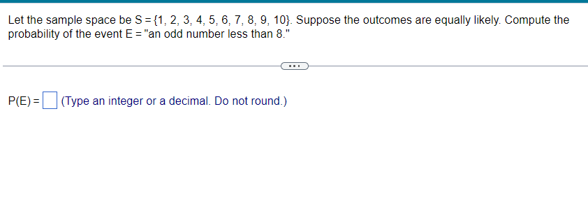 Solved Let the sample space be S={1,2,3,4,5,6,7,8,9,10}. | Chegg.com