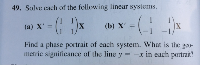 Solved Solve each of the following linear systems. (a) X = | Chegg.com