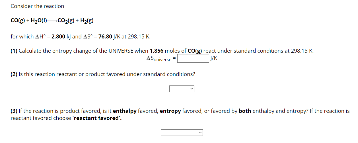 Solved Consider the reaction CO(g)+H2O(I) CO2( g)+H2( g) for | Chegg.com