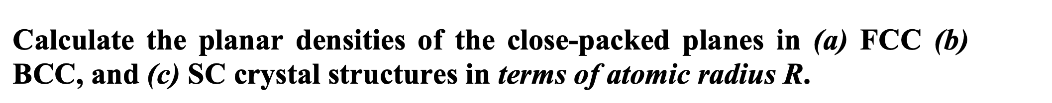 Solved Calculate the planar densities of the close-packed | Chegg.com