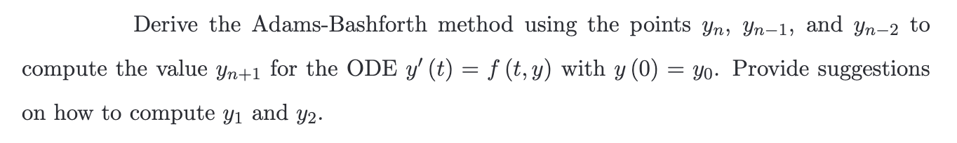 Solved Derive The Adams Bashforth Method Using The Points