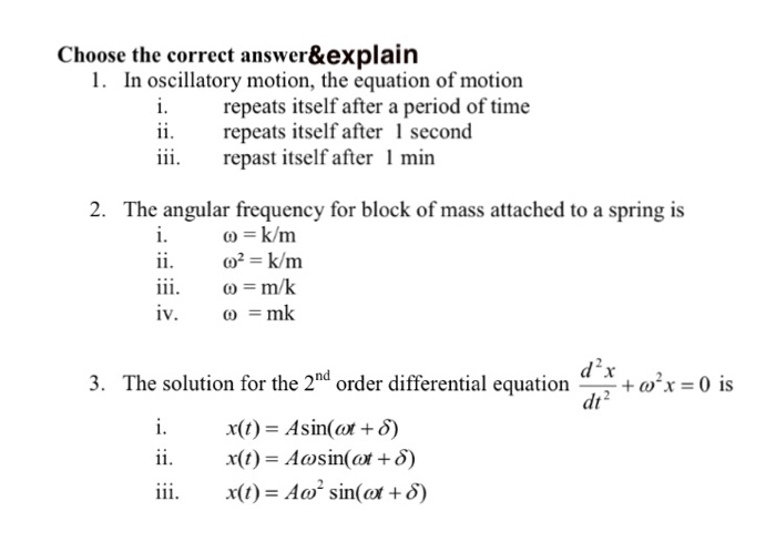 Solved Choose the correct answer & explain In oscillatory | Chegg.com