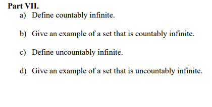 Solved Part VII. a) Define countably infinite. b) Give an | Chegg.com