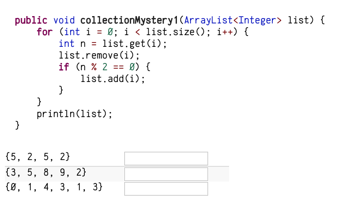 Solved public void collectionMystery1(ArrayList list) { for | Chegg.com