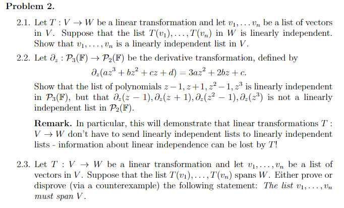 Solved 2.1. Let T:V→W be a linear transformation and let | Chegg.com