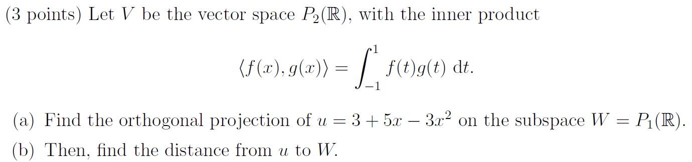 Solved (3 points) Let V be the vector space P2(R), with the | Chegg.com