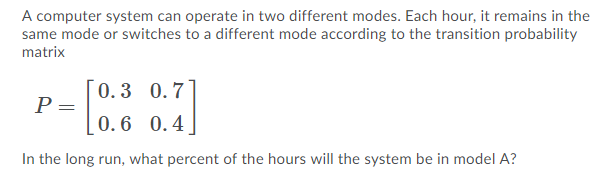 Solved A computer system can operate in two different modes. | Chegg.com