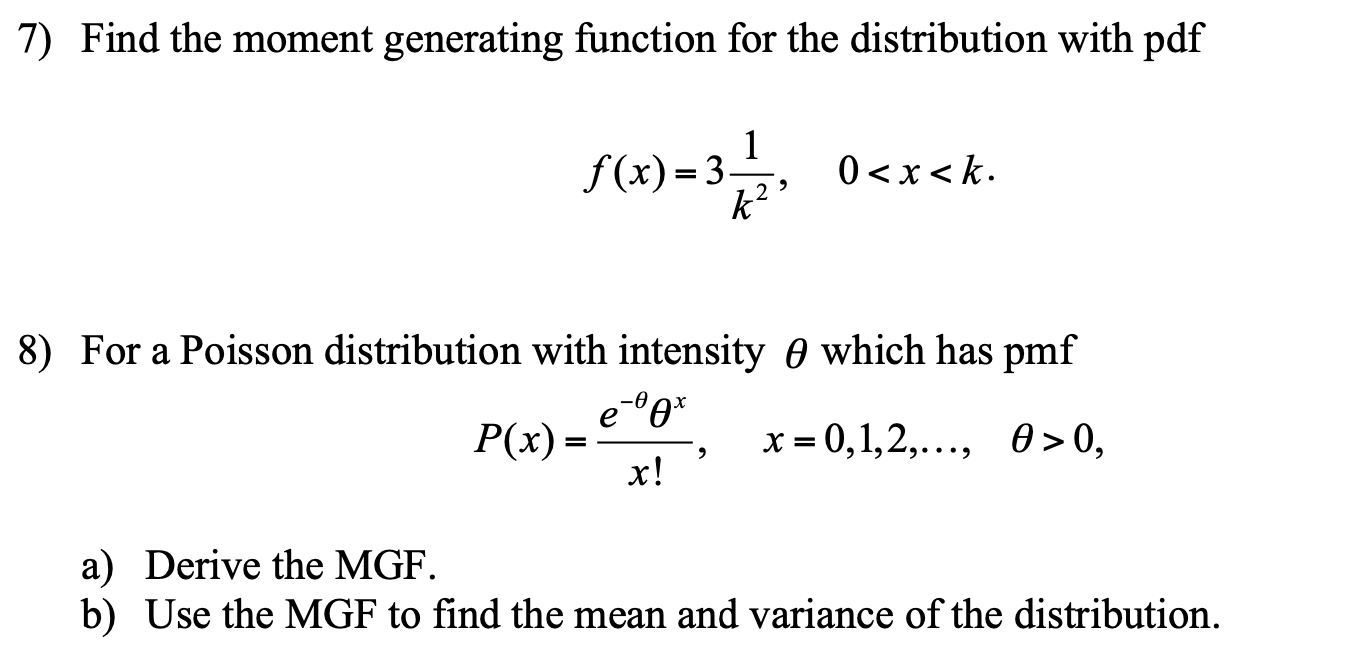 Solved 7) Find the moment generating function for the | Chegg.com